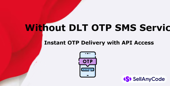 Without DLT OTP SMS Service Instant OTP Delivery With API Access Source ...